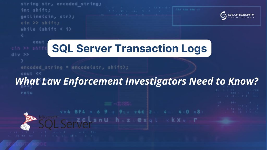 SQL Server Transaction Logs: What Law Enforcement Investigators Need to ...