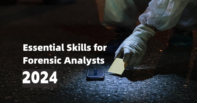 Essential Skills for Forensic Analysts in 2025